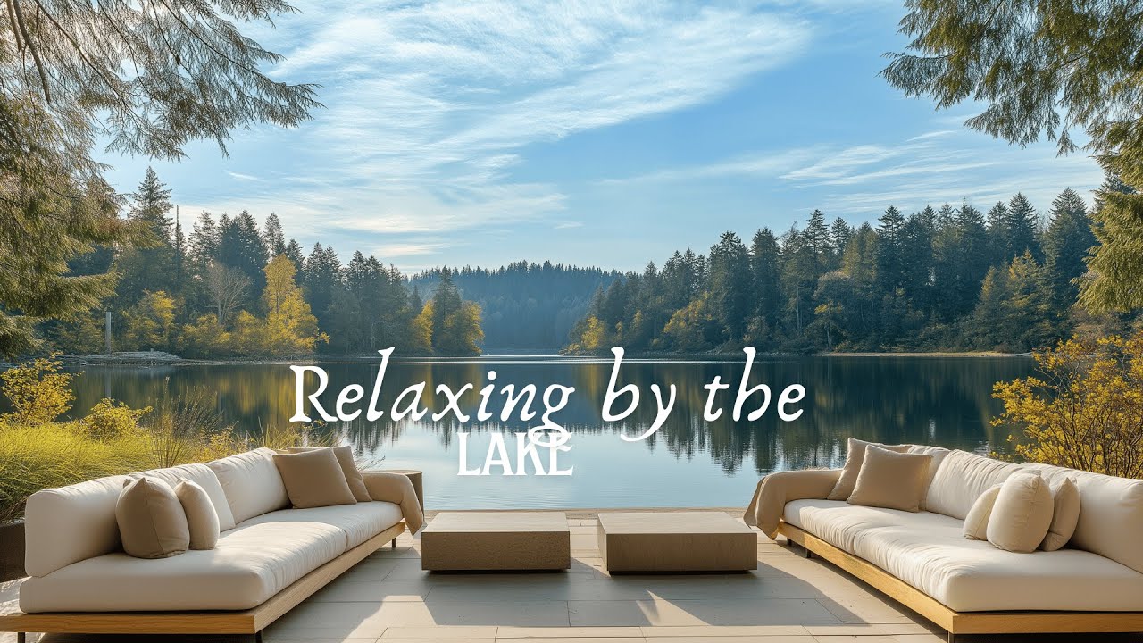 Relaxing by the Lake | Jazz Relaxing Music for Calm Moments in Nature ...