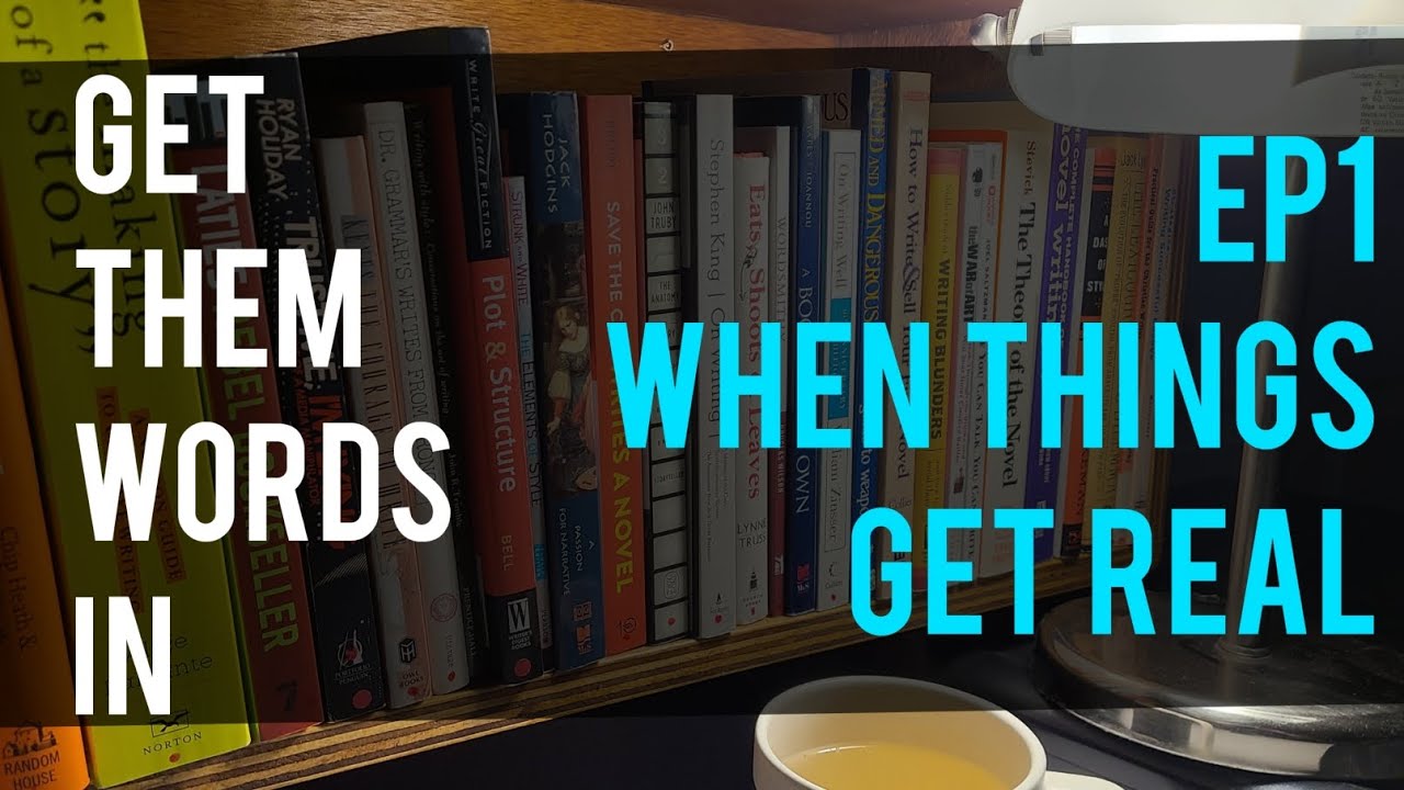 Get Them Words In, Ep1, When Things Get Real - YouTube