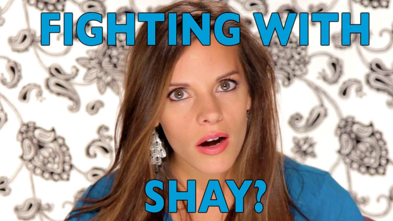 FIGHTING WITH SHAY? - YouTube