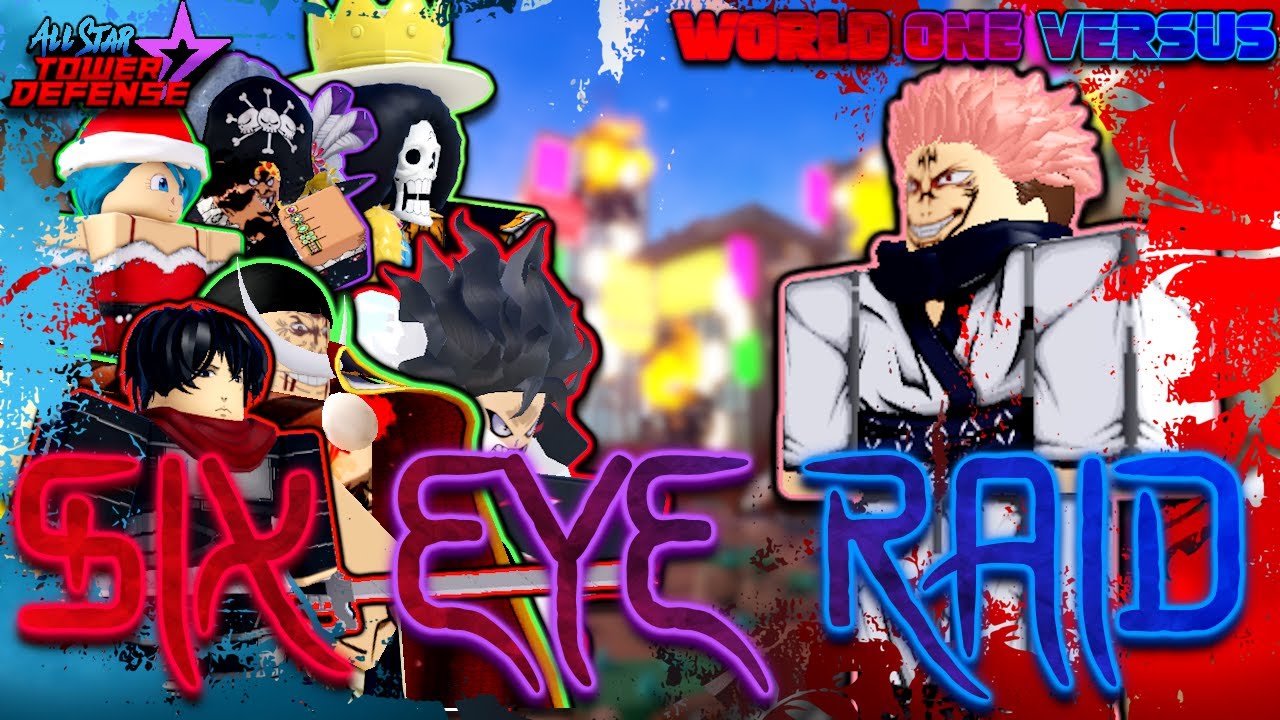 [ GOJO RAID ] World 1 Versus the Six Eyes Raid | All Star Tower Defense ...