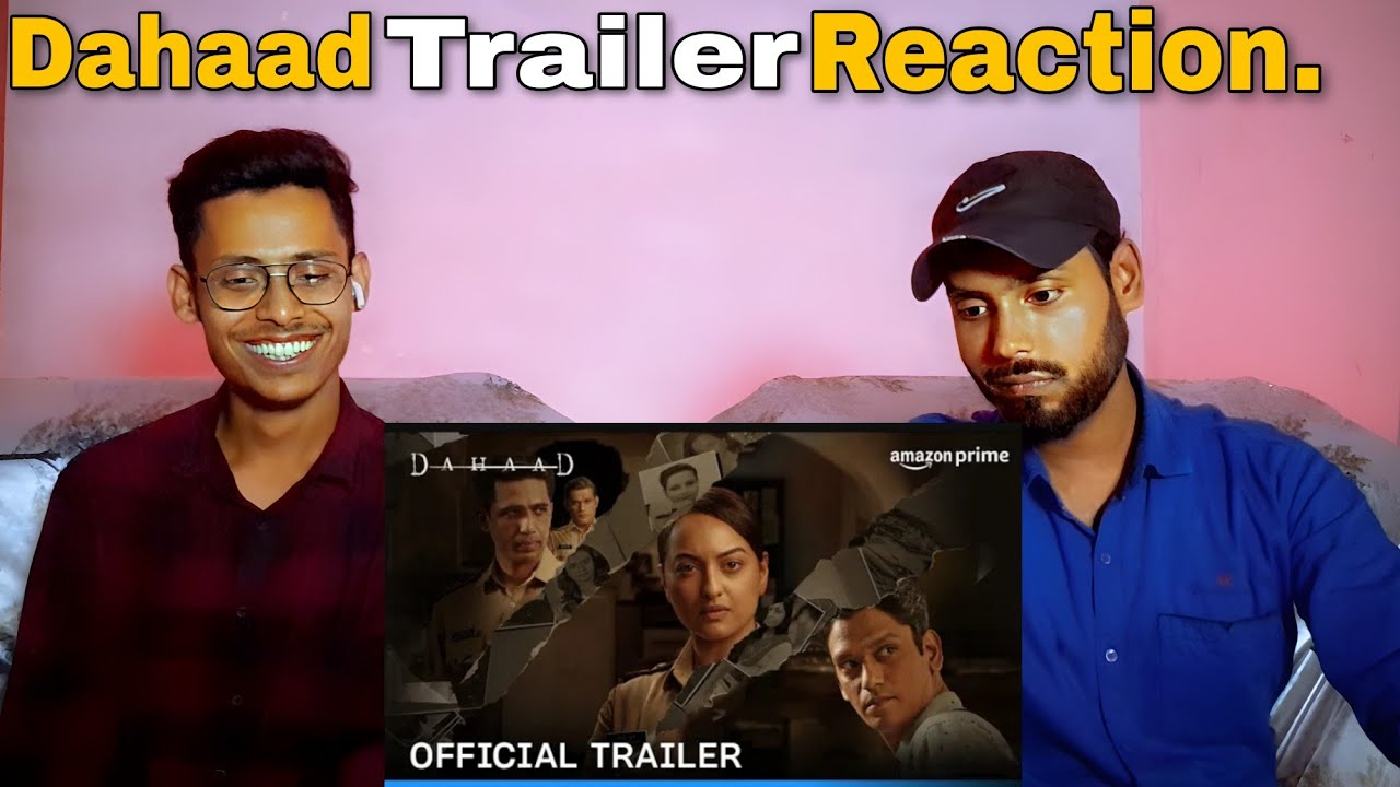 Dahaad Trailer Reaction | Sonakshi Sinha, Vijay Varma | A.K Reviews - YouTube