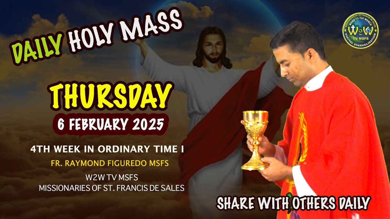 THURSDAY HOLY MASS | 6 FEBRUARY 2025 | 4TH WEEK IN ORDINARY TIME I by ...