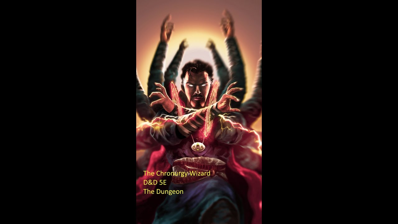 Chronurgy Wizard | D&D 5E | The Dungeon - YouTube