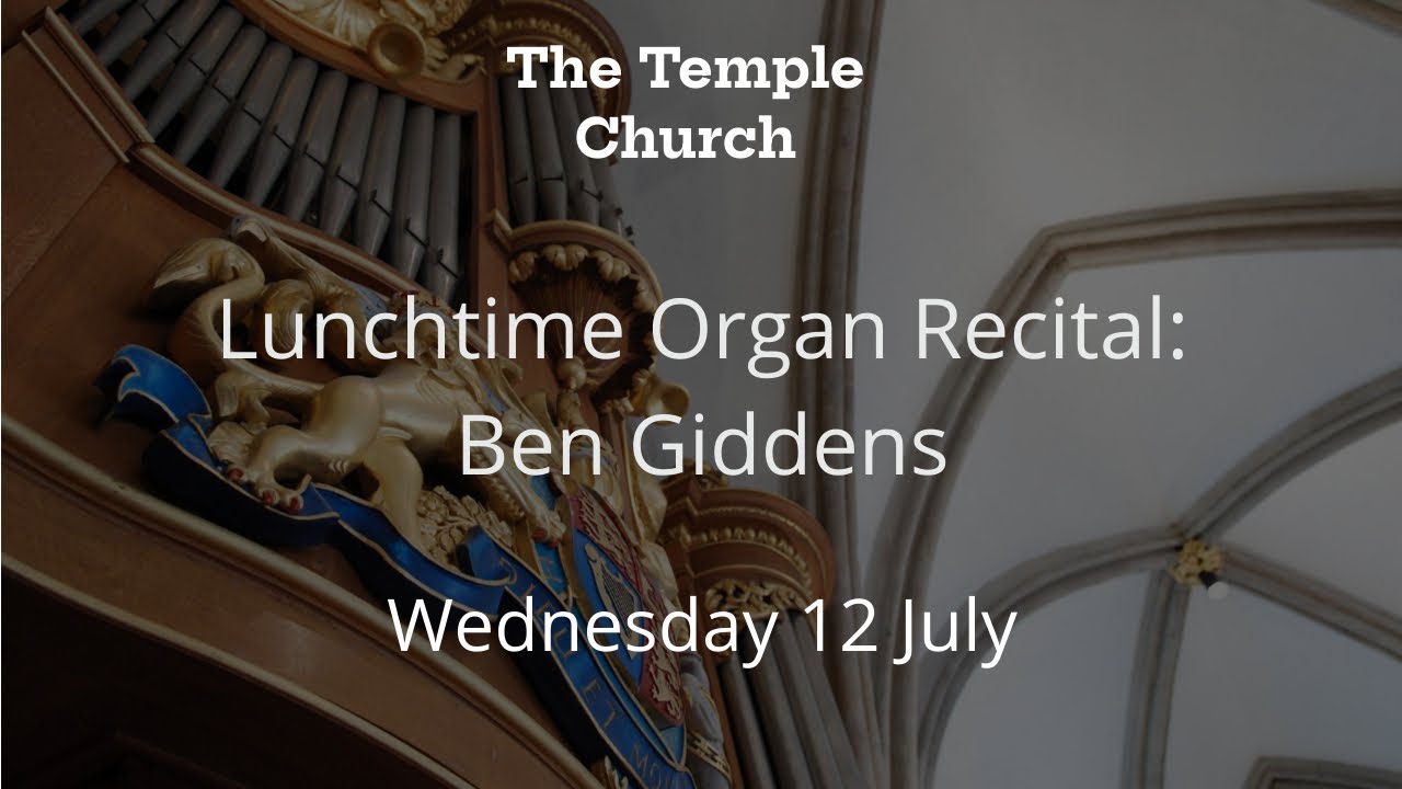 Lunchtime Organ Recital: Ben Giddens - YouTube