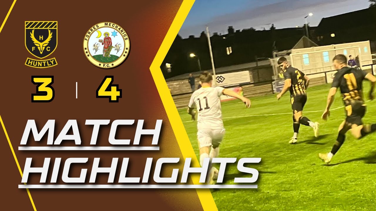 Huntly FC 3 - 4 Forres Mechanics FC (18/09/24) - Breedon Highland ...