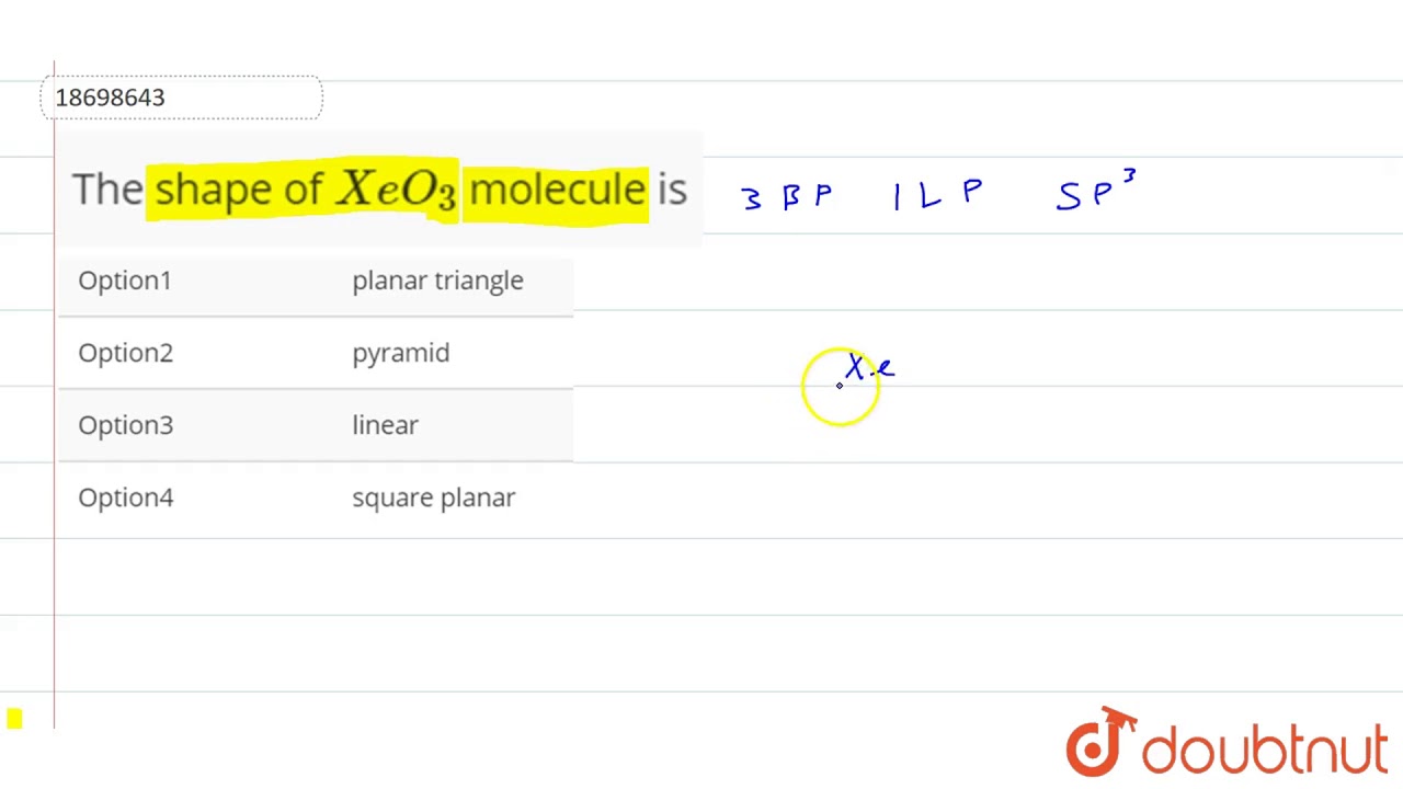 The Shape Of `xeo3` Molecule Is Youtube 2357