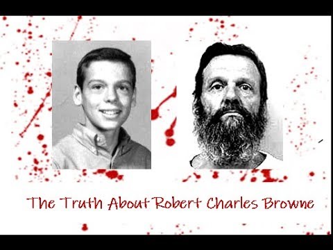 Serial Killers: Robert Charles Browne - RARE Documentary - YouTube