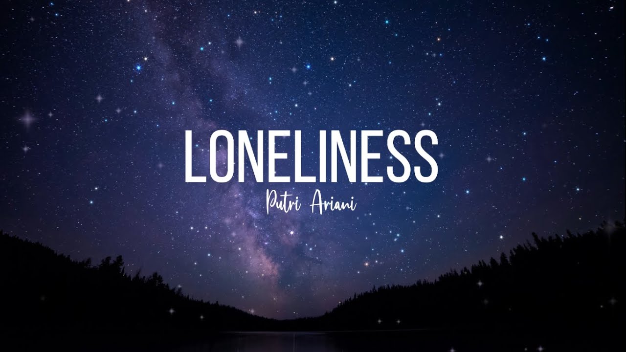Putri Ariani - Loneliness (Lyrics + Indonesian Translate) - YouTube