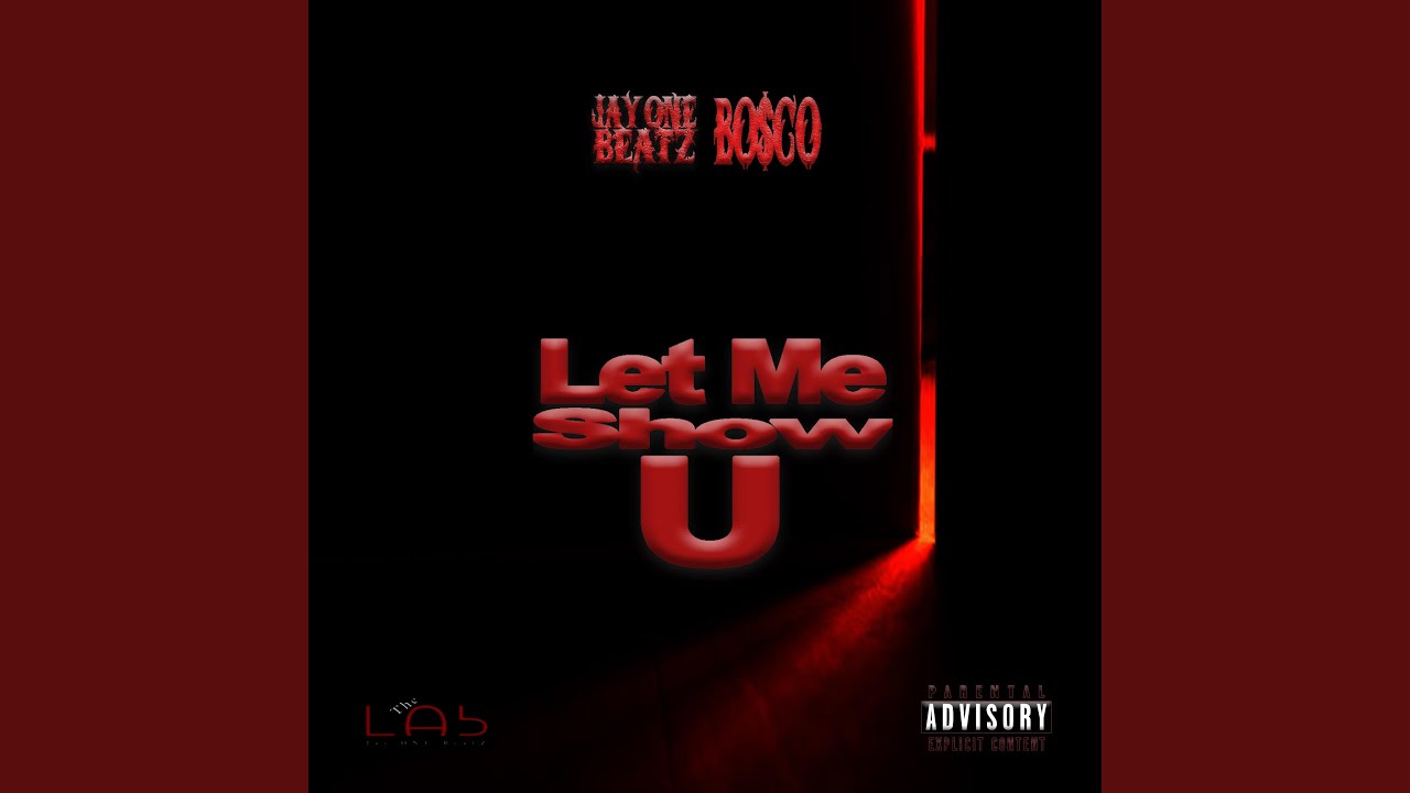 Let Me Show U (feat. BO$CO) - YouTube