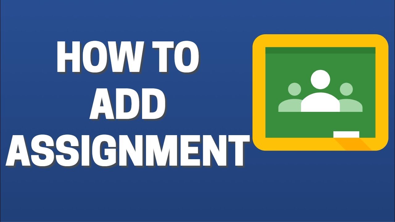 How To ADD Assignment in Google Classroom - YouTube