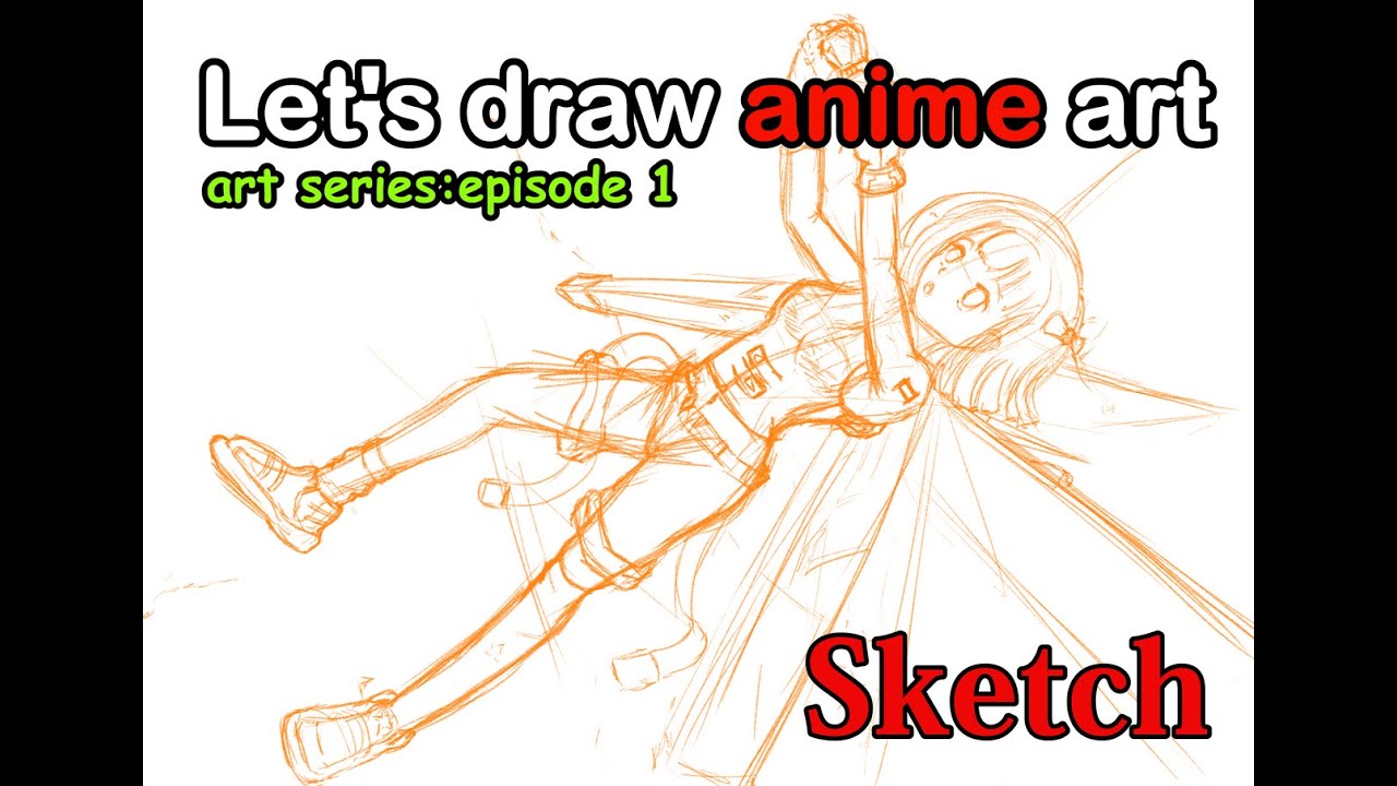 Let's Draw anime art picture - Art Series : episode -1 "Sketch" - YouTube