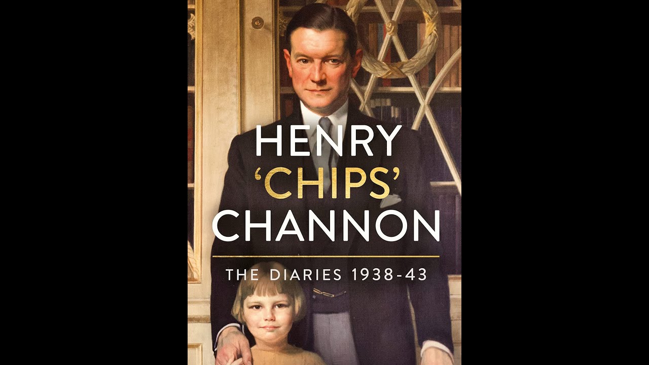 Henry 'Chips' Channon Diaries (1938-43) - YouTube