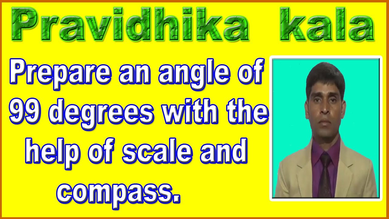 How to construct 99° angle || 99° का कोण कैसे बनाये|| Angle of 99 ...