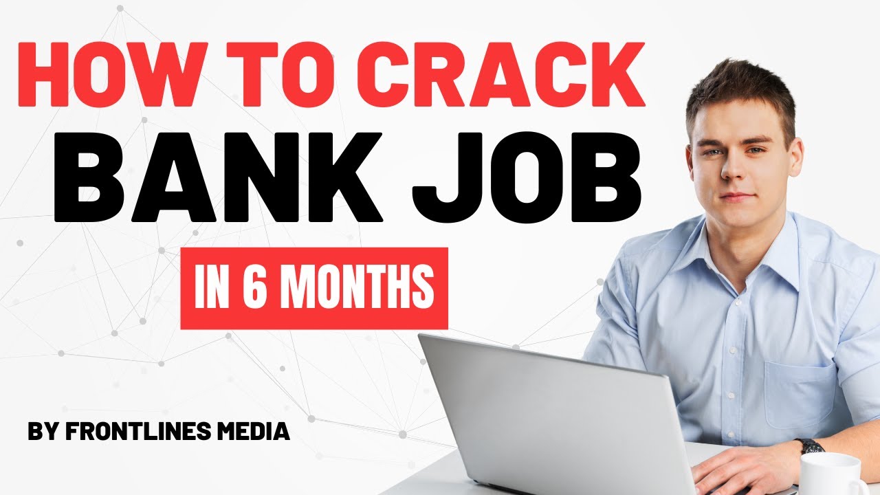 How To Crack Bank Job in 6 Months || Perfect Strategy || Preparation ...