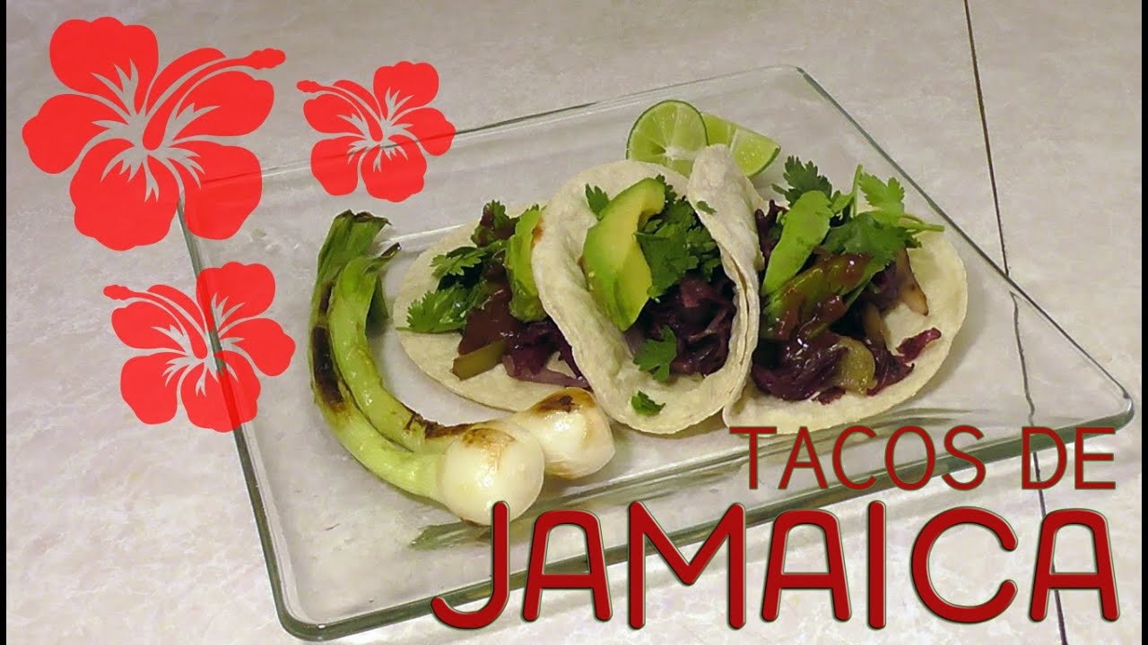 TACOS DE FLOR DE JAMAICA | Receta Vegana - YouTube