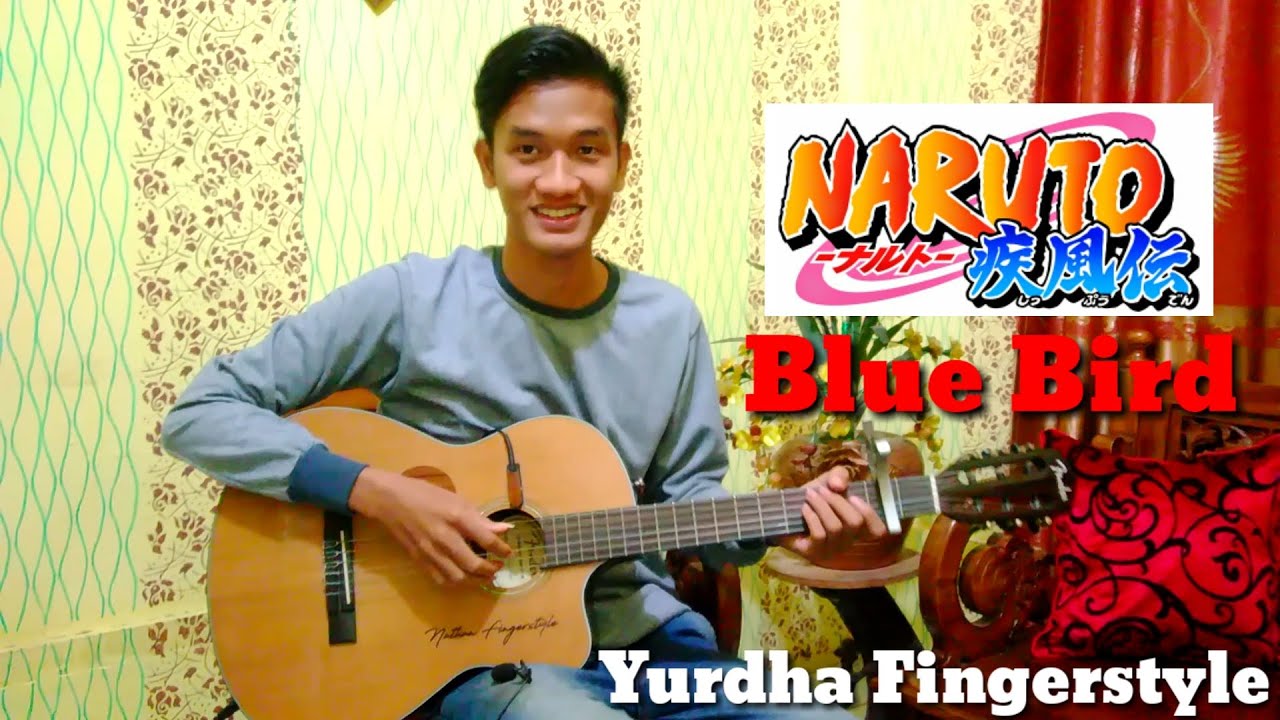 Blue Bird - Ost. Naruto | Yurdha Fingerstyle - YouTube