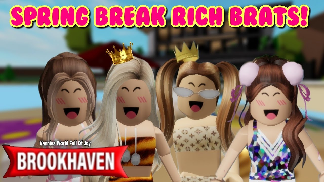 🌞🏖 SPRING BREAK WITH RICH BRATS || ROBLOX BROOKHAVEN 🏡 RP || Vannies ...