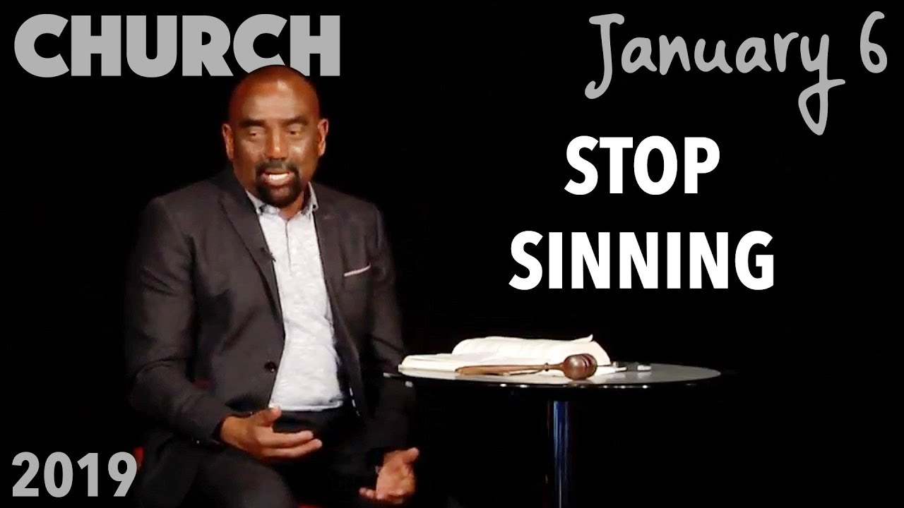 Stop Sinning (Church, Jan 6, 2019, New Year in Los Angeles) - YouTube