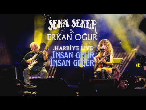 Sena Şener &  Erkan Oğur - İnsan Gelir İnsan Geçer | Harbiye 2025 (Live)