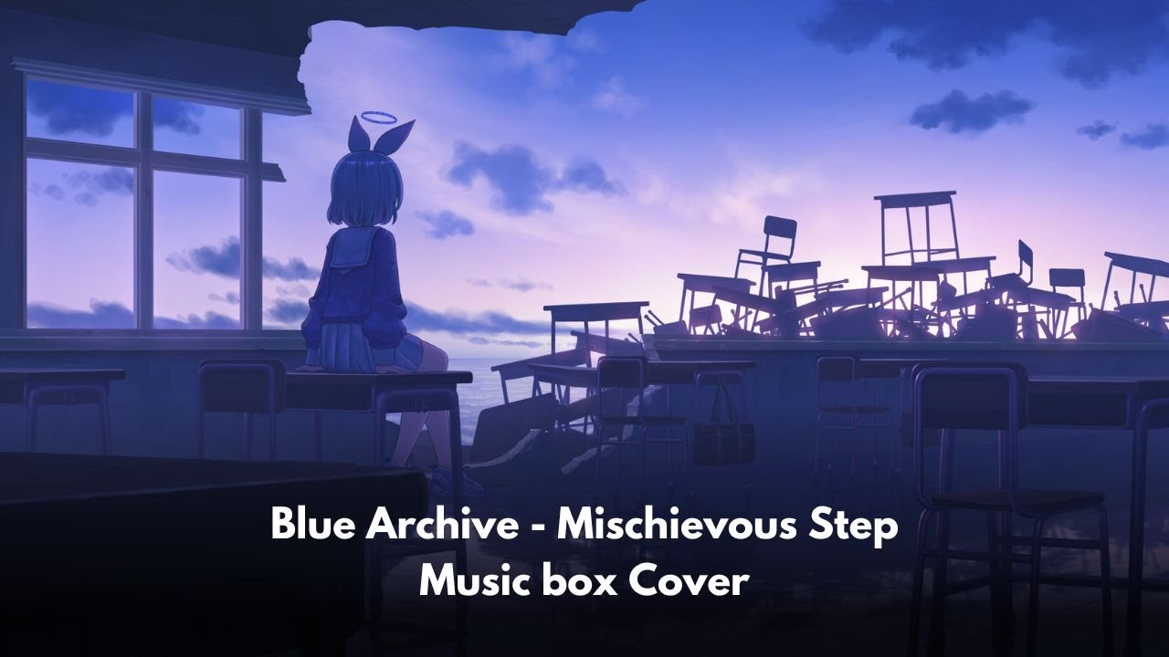 Blue Archive - Mischievous Step [ Music box Cover ] - YouTube