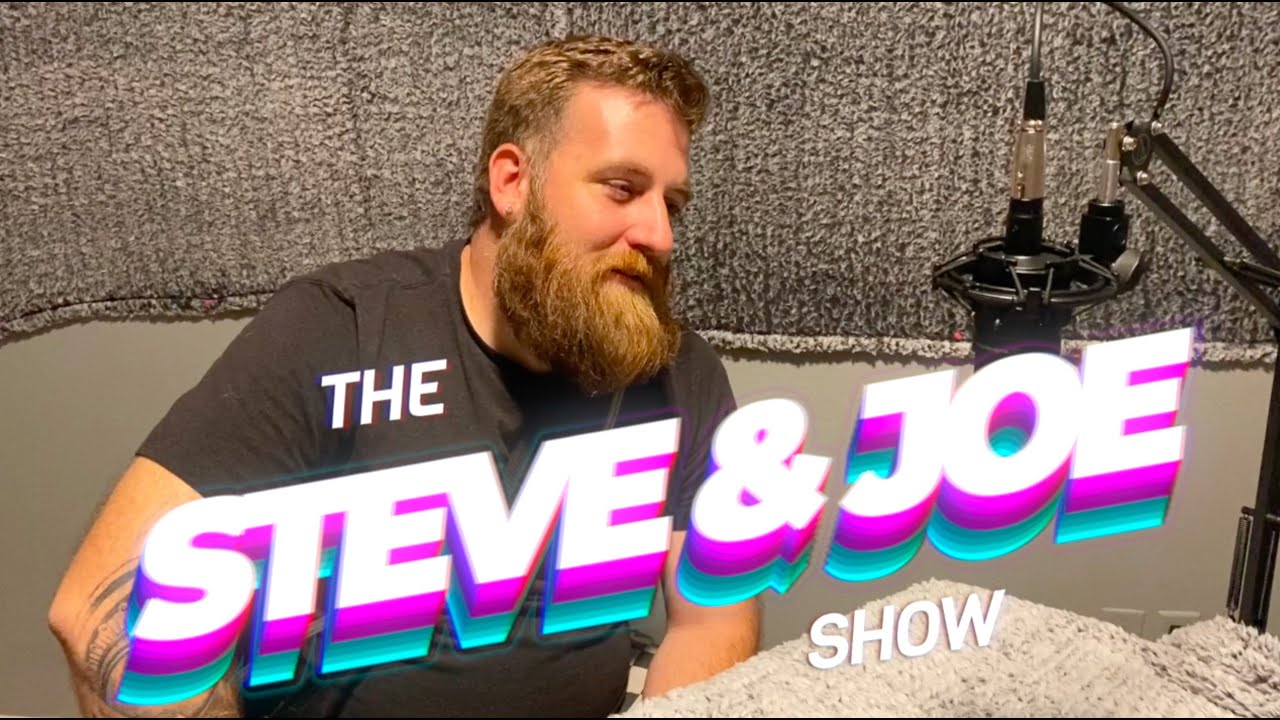 The Steve and Joe Show - Episode 1: Birth of The Steve and Joe Show ...