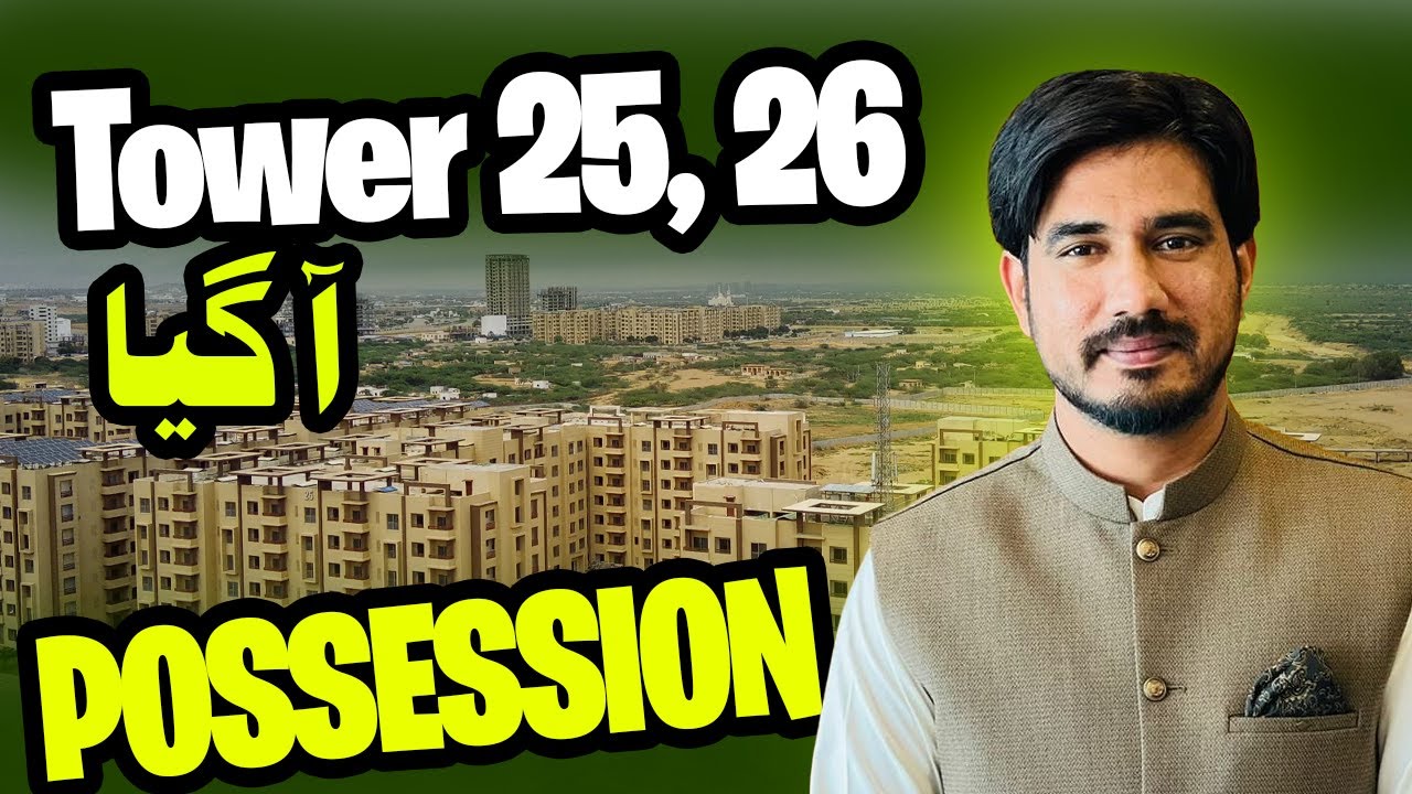 Tower 25 and 26 Possession Announced | Precinct 19 Bahria Town Karachi ...