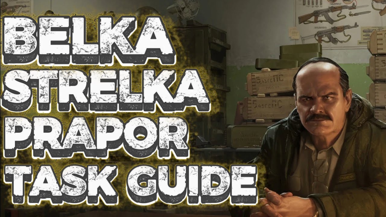 BELKA & STRELKA - PRAPOR MISSION GUIDE - ESCAPE FROM TARKOV - YouTube