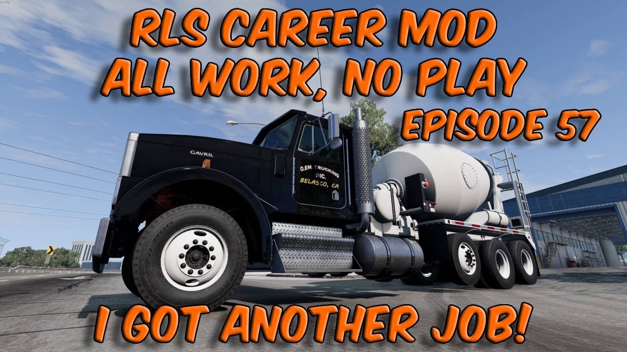 RLS Career Mod All Work, No Play Episode 57 I Got Another Job! - YouTube