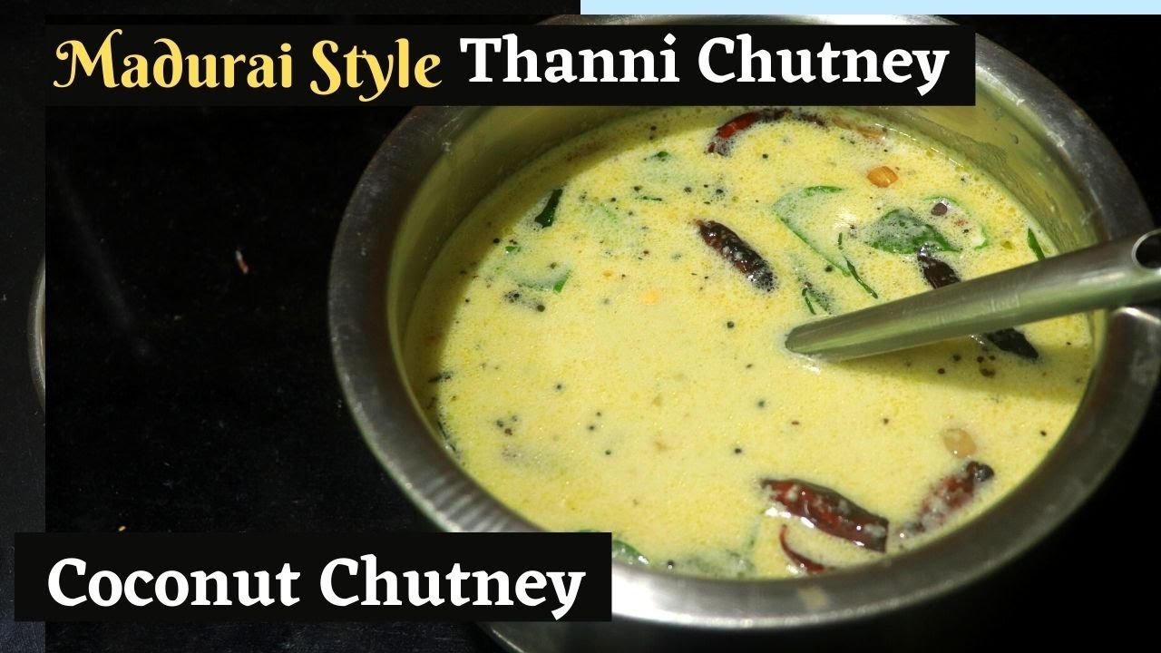 Madurai style special thanni chutney | Coconut chutneY recipe | Thanni ...