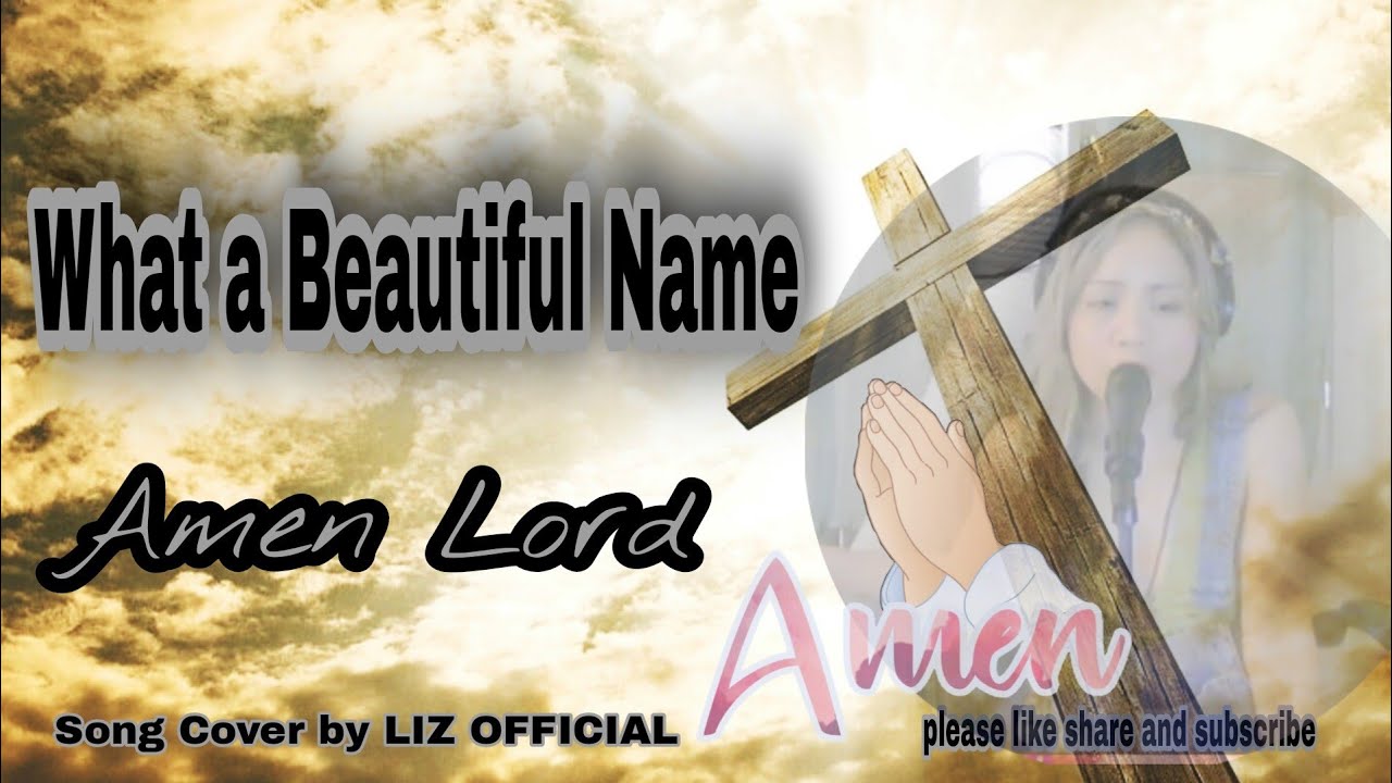 WHAT A BEAUTIFUL NAME 🙏🎵🎶🎧 (song cover by ‎@LIZ OFFICIAL) - YouTube