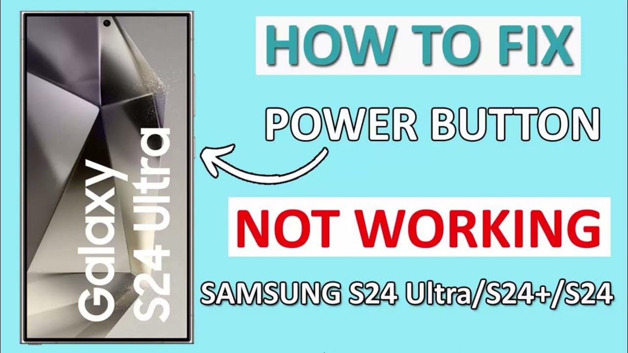Fix Power Button Not Working Problem On Samsung Galaxy S24, S24 Plus, S24 Ultra - YouTube
