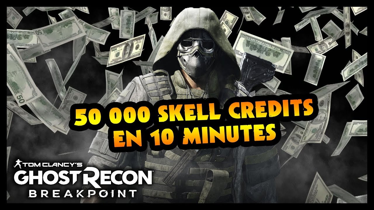 COMMENT GAGNER 50 000 SKELL CREDITS EN 10 MINUTES (Ghost Recon ...