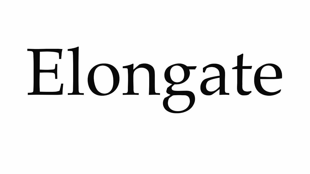 How to Pronounce Elongate - YouTube