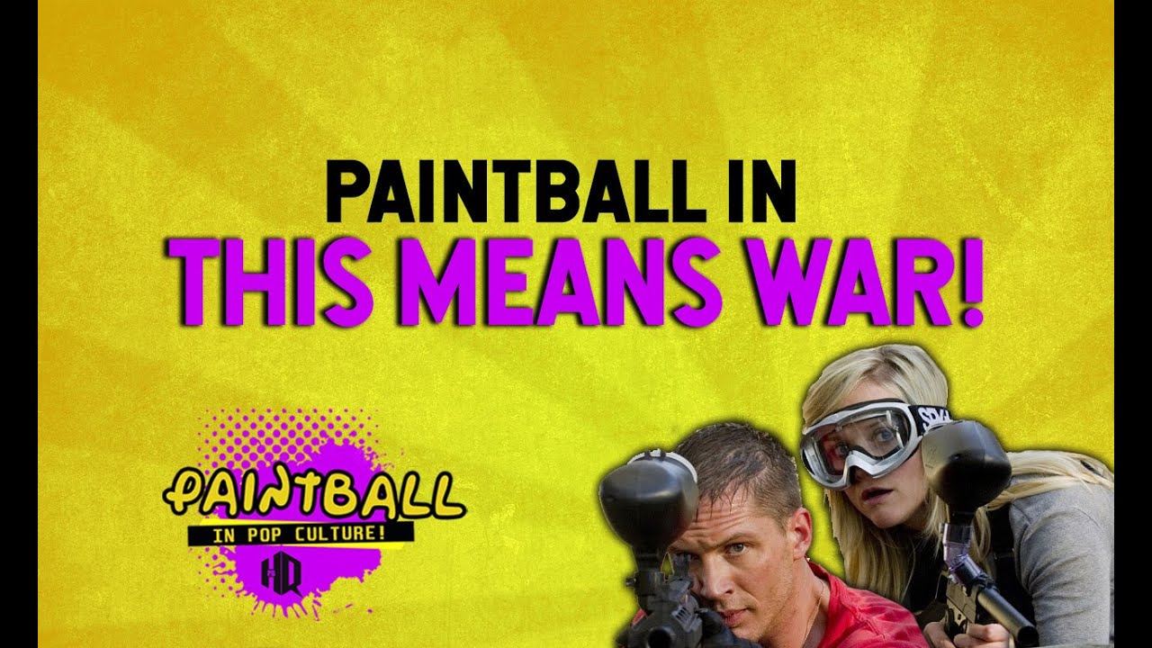 Paintball in Pop Culture - Episode 001 - "This Means War" - YouTube