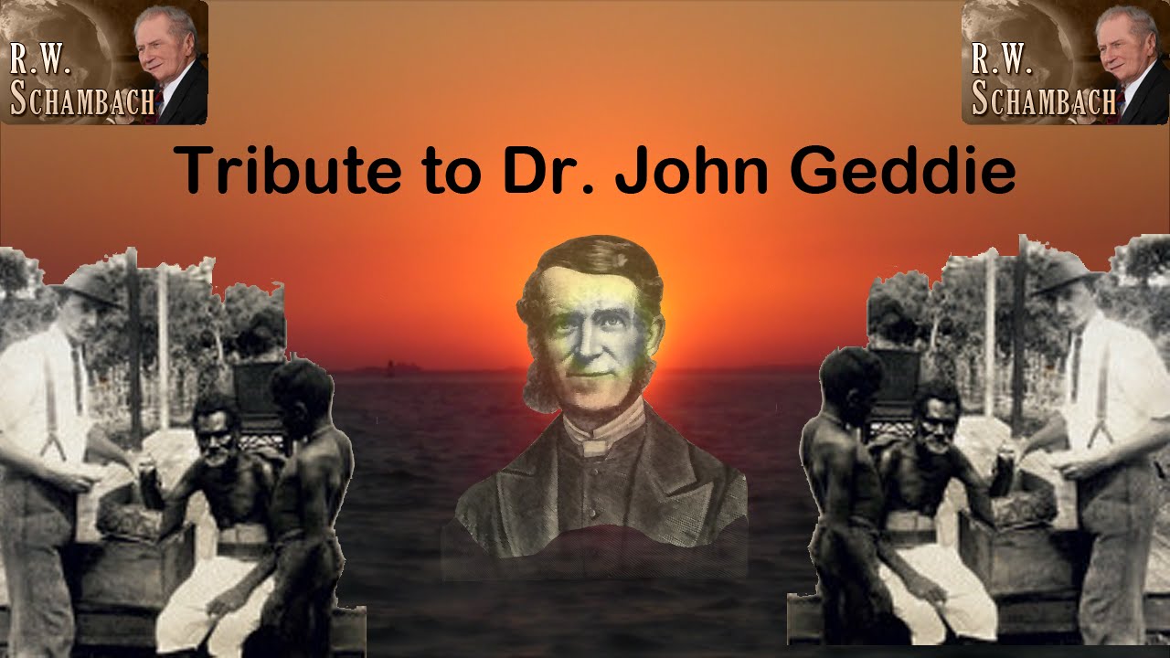 RW Schambach - A tribute to the missionary John Geddie (Vanuatu) - YouTube