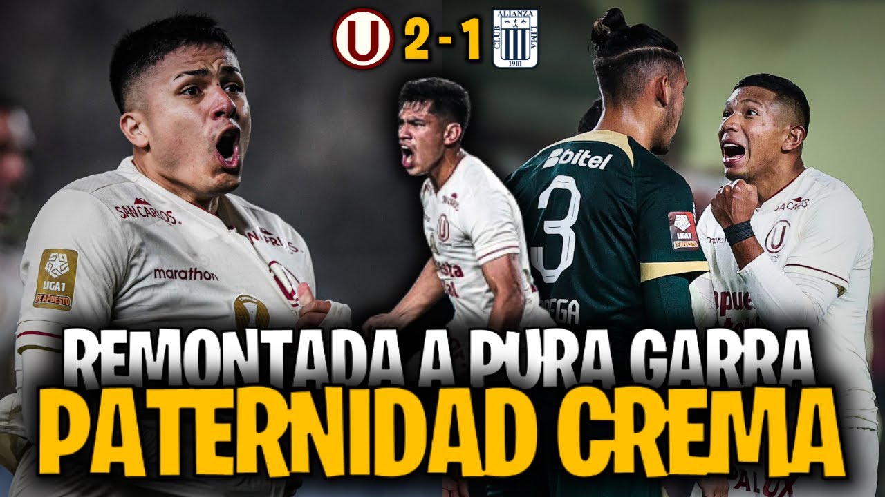 UNIVERSITARIO REMONTA Y GANA EL CLÁSICO EN EL MONUMENTAL🥳⚽GARRA CREMA ...