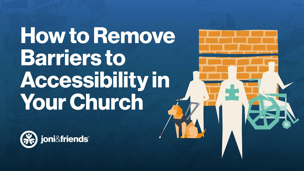 How to Remove Barriers to Accessibility in Your Church - YouTube