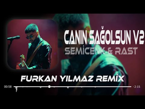 Semicenk & Rast - Canın Sağolsun ( Furkan Yılmaz Remix ) V2 Tiktok Version