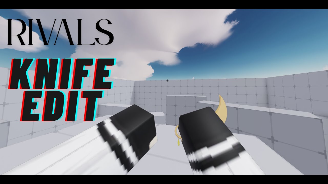 Knife edit 【RIVALS] - YouTube