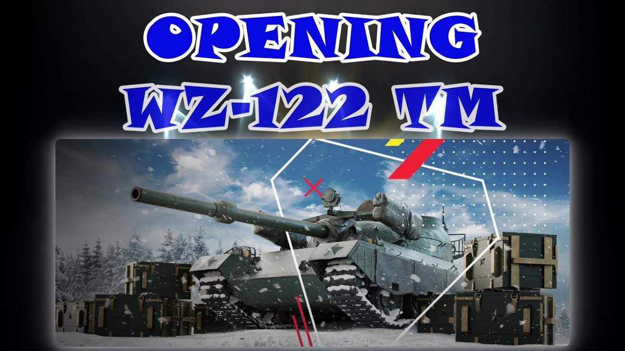 WoT Blitz - Opening WZ-122 TM Container - YouTube