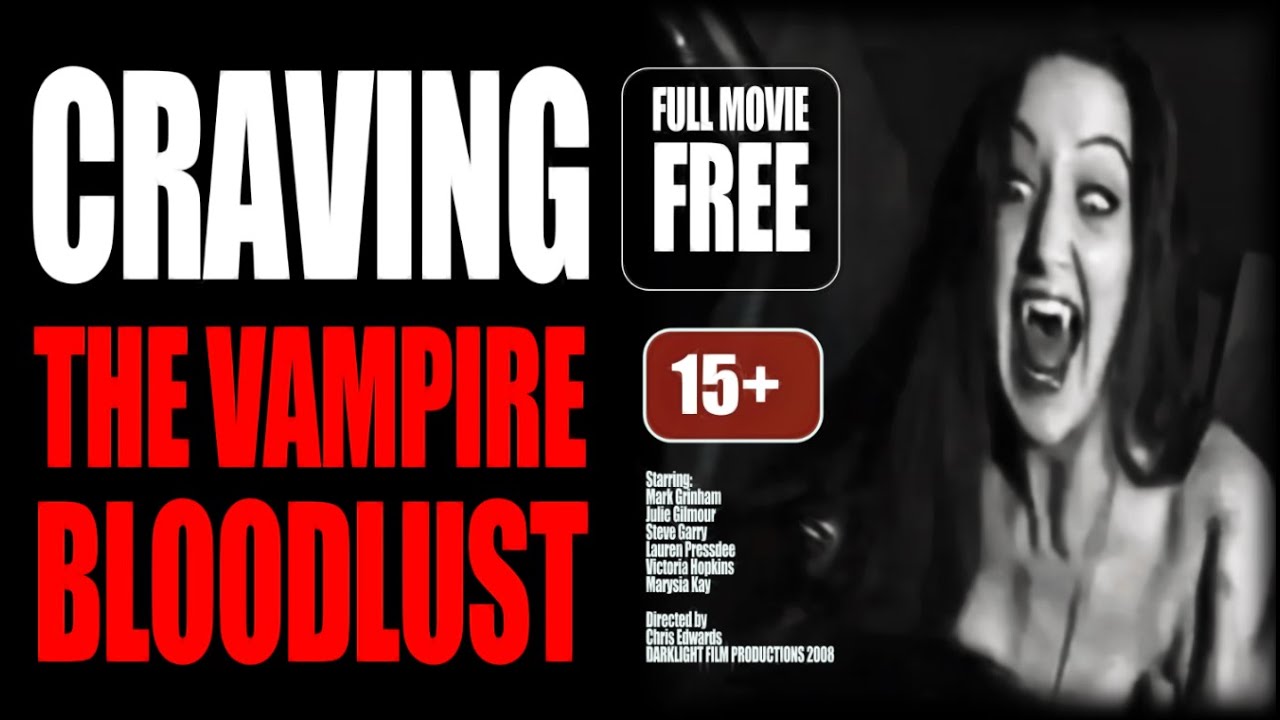 CRAVING: The Vampire Bloodlust [FULL MOVIE] #fullmovie - YouTube