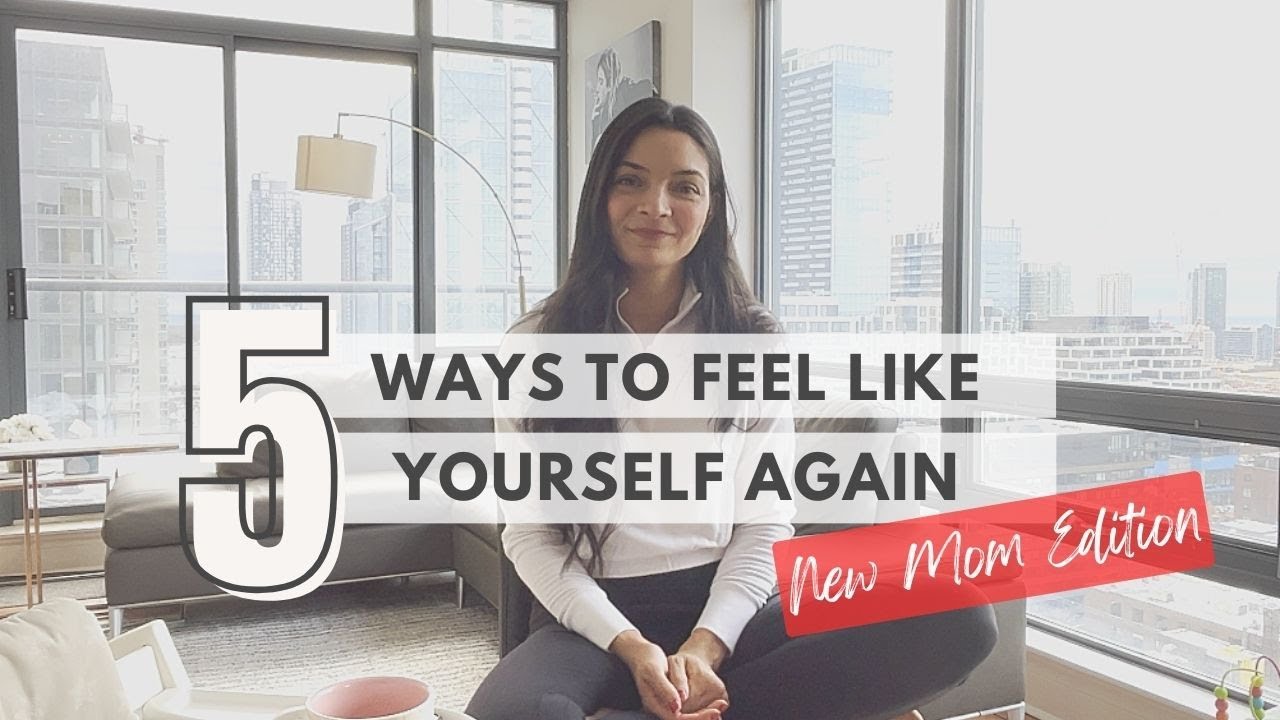 FEEL LIKE YOURSELF AGAIN | New Mom Edition - YouTube