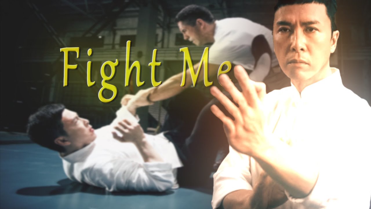 Master IP Man Edit - Fight me - YouTube