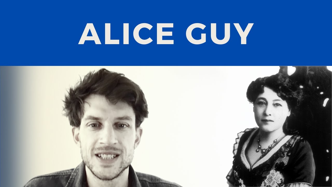 UPCT - Cinema: Alice Guy, Forgotten Pioneer of Cinema - YouTube