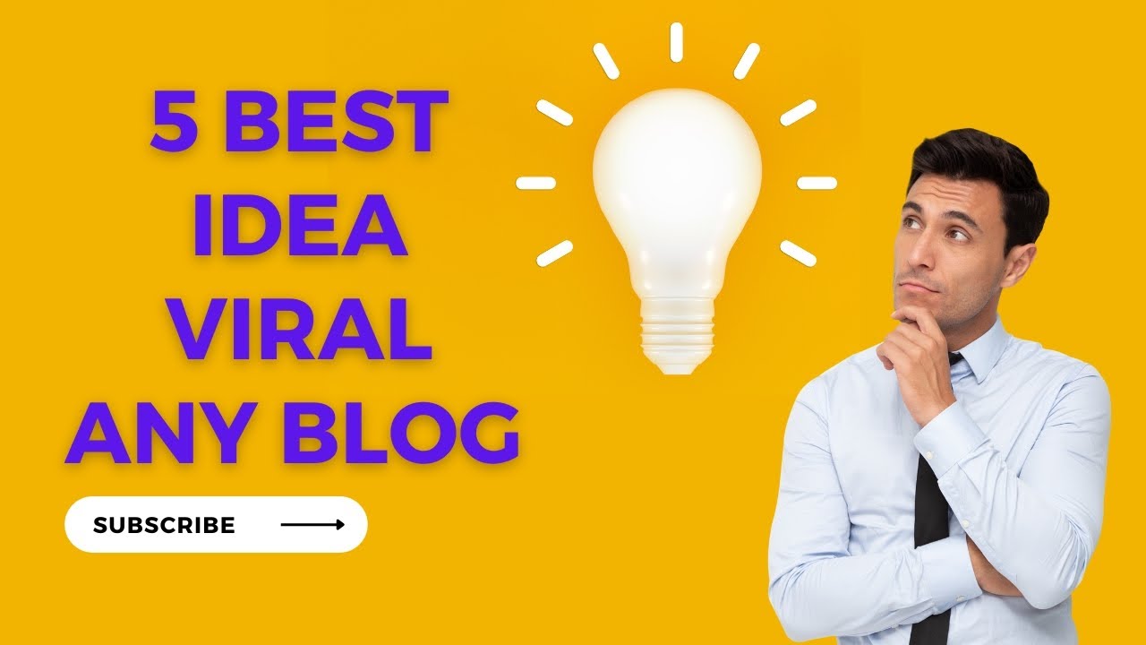 5 Best Idea For Viral Blog Containt - YouTube
