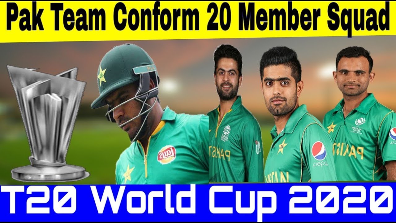 ICC T20 World cup 2020 | Pakistan Team Confirm 20 Member Squad For T20 ...