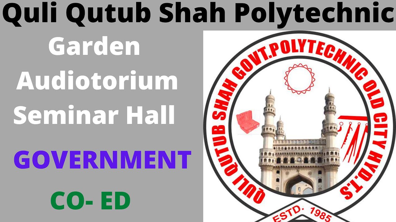 Quli Qutub Shah Polytechnic College || polytechnic colleges in ...