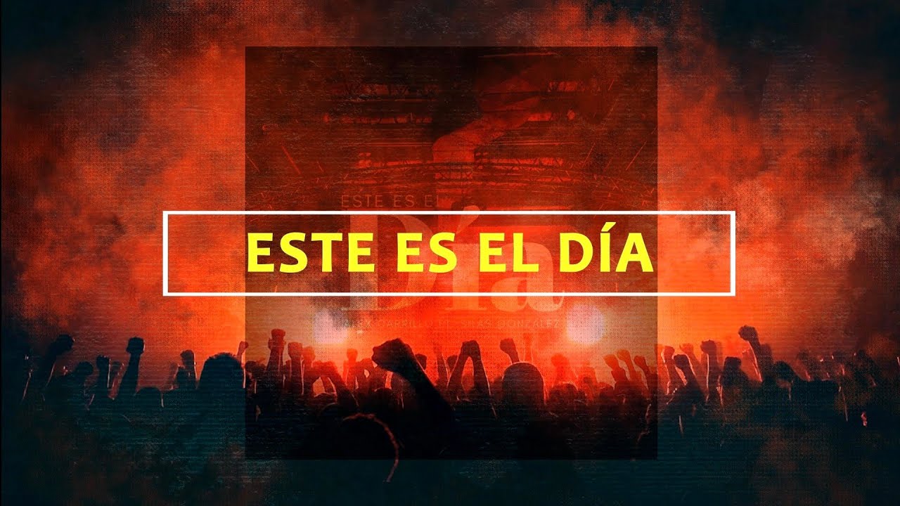 Este Es El Dia - Alex Carrillo Feat. Silas Gonzàlez / Letra / Lyric ...