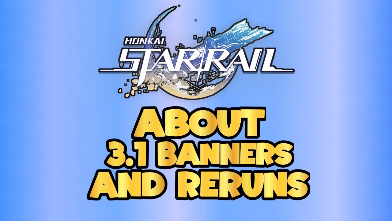 Version 3.1 Phase 1 & Phase 2 Banners | Honkai Star Rail - YouTube