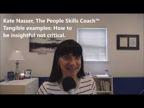 How to Be Less Critical More Insightful   Interpersonal People Skills Kate Nasser